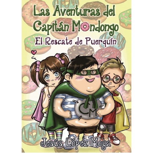 Reseña: Las Aventuras del Capitán Mondongo I: El rescate de Puerquín ...